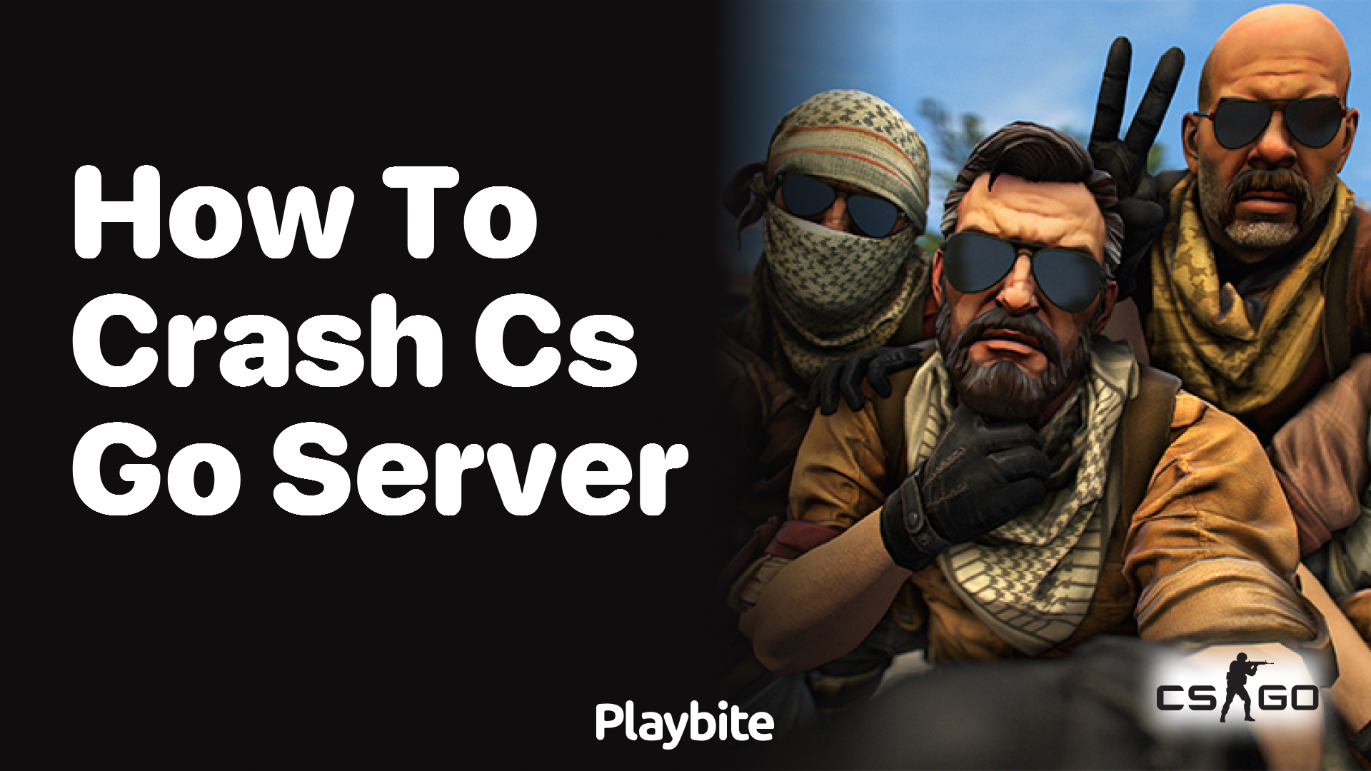 How to crash CS:GO server - Playbite