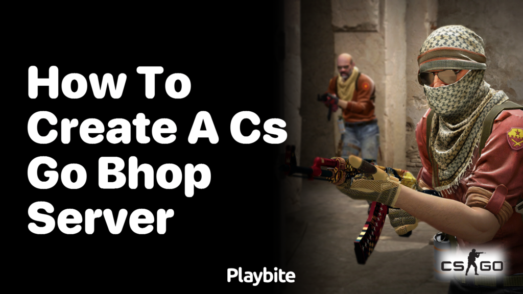 How to create a CS:GO bhop server - Playbite