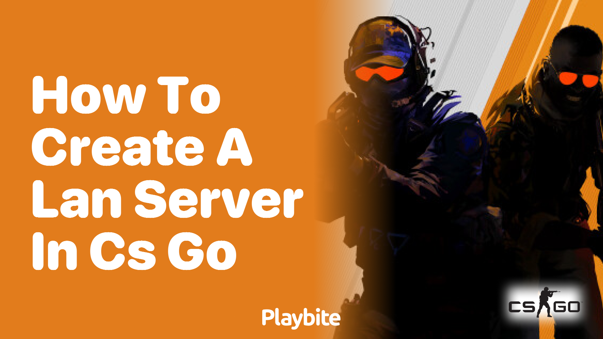How to create a LAN server in CS:GO - Playbite