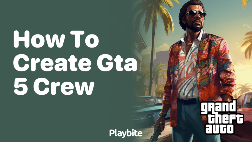 How to create a GTA 5 crew - Playbite