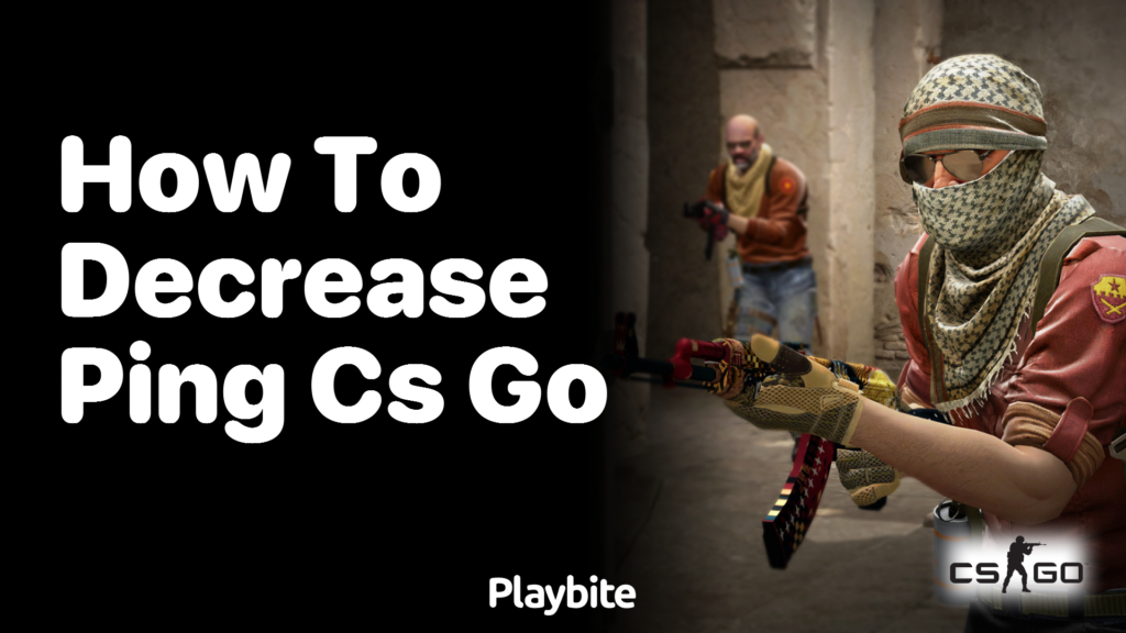 How to Decrease Ping in CS:GO - Playbite