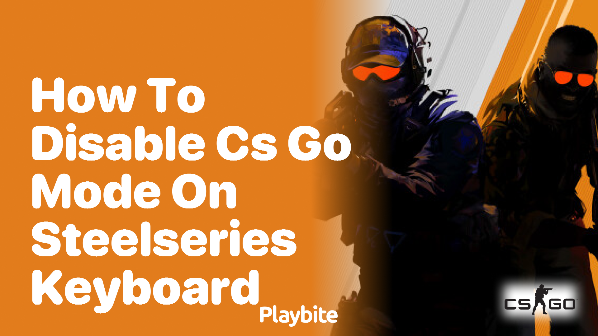 How to disable CS:GO mode on SteelSeries keyboard - Playbite