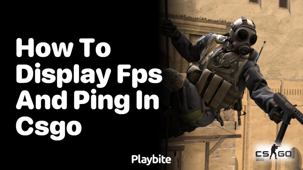 How to display FPS and Ping in CS:GO - Playbite