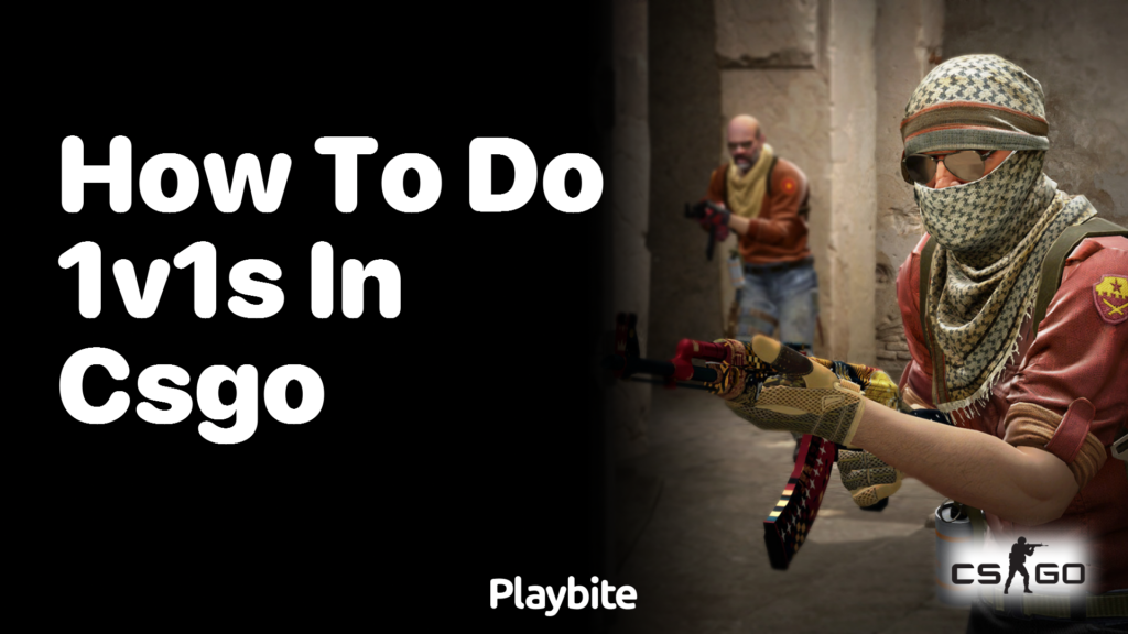 How to do 1v1s in CS:GO - Playbite