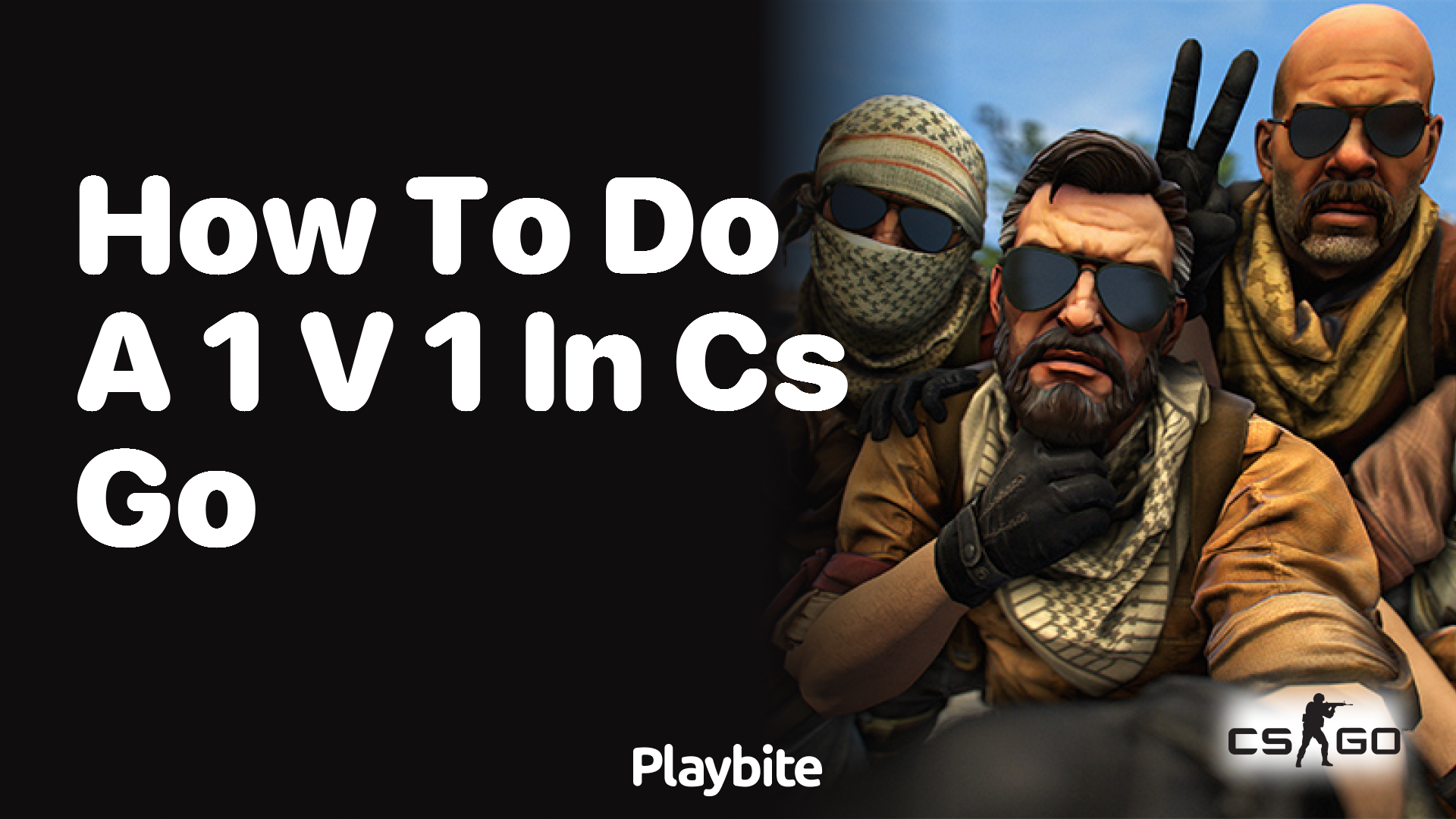 How to do a 1v1 in CS:GO - Playbite