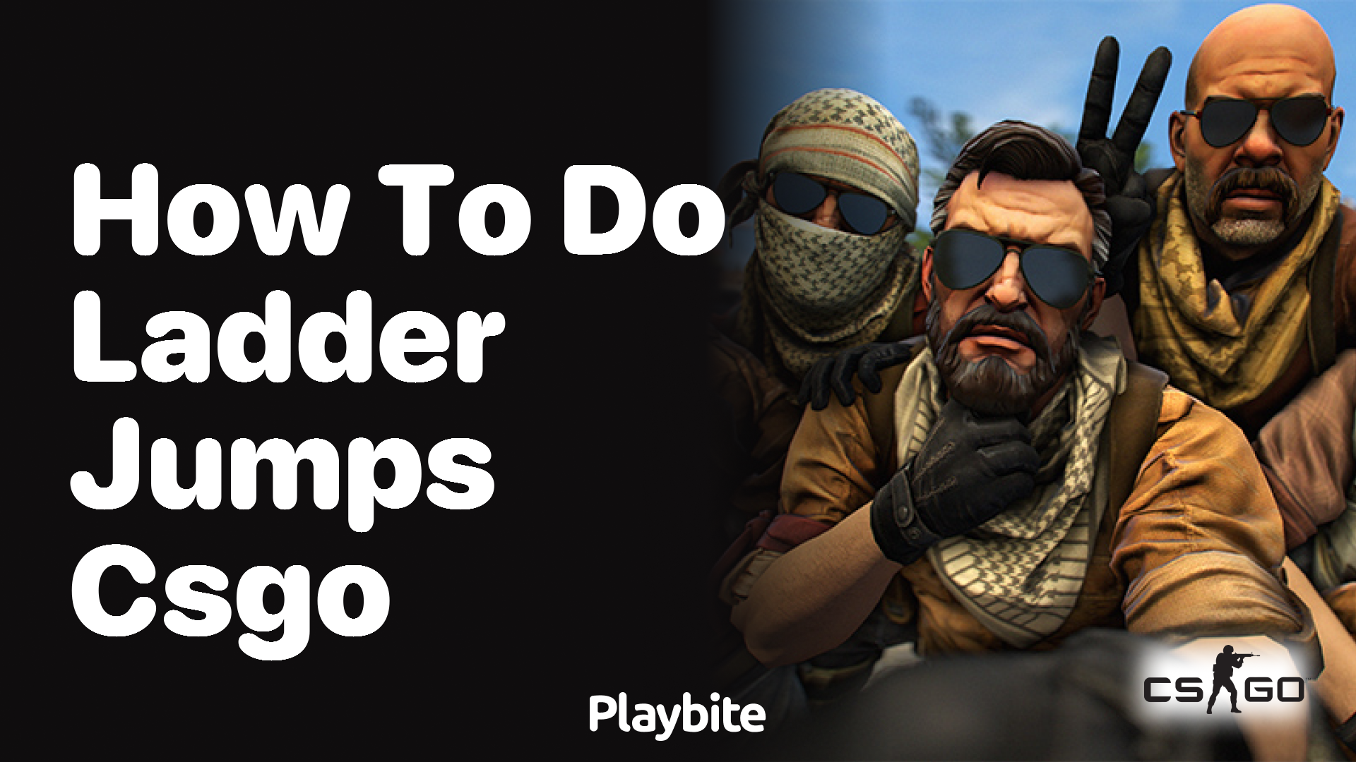 How to do ladder jumps in CS:GO - Playbite