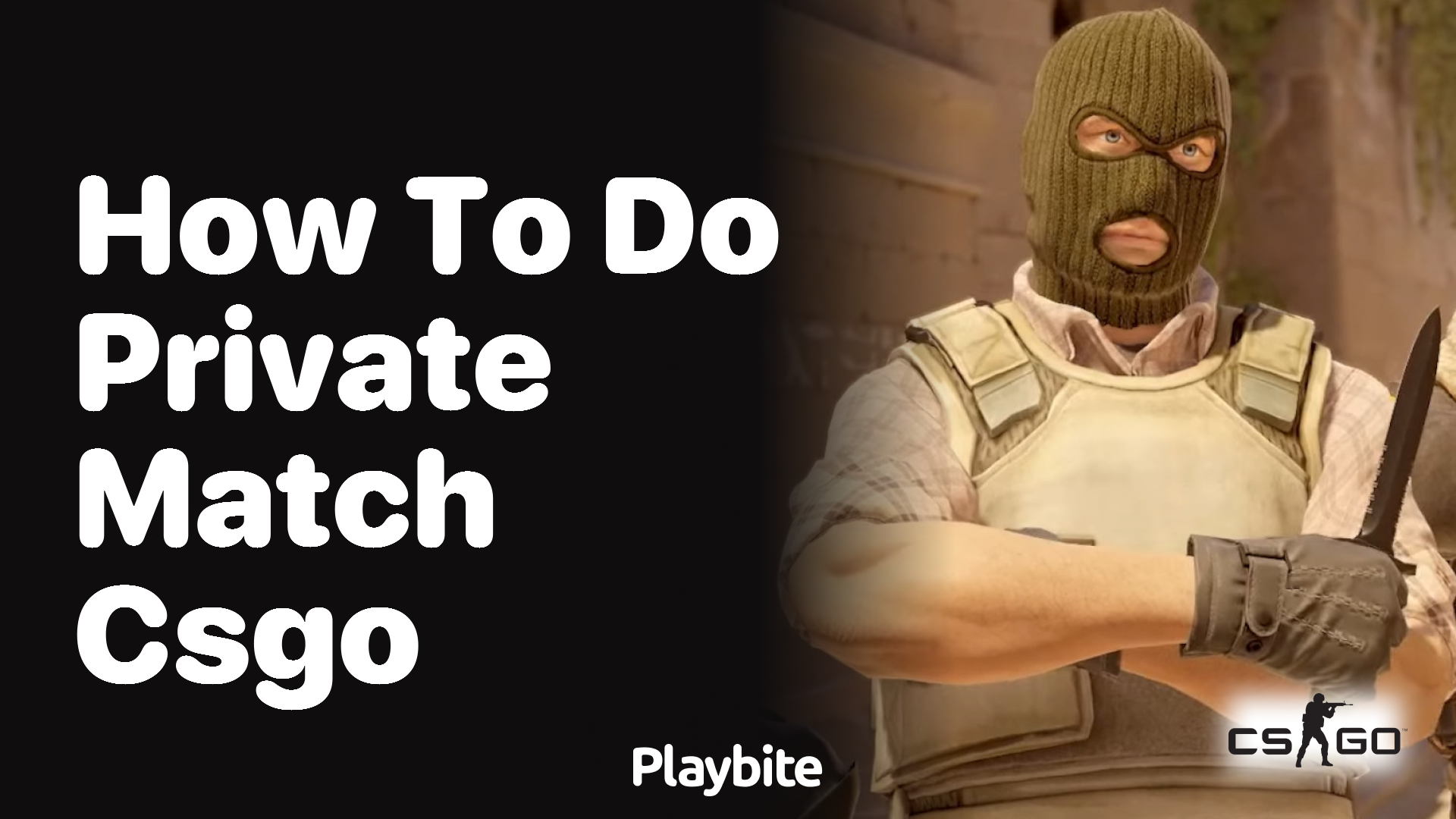 How to Set Up a Private Match in CSGO - Playbite