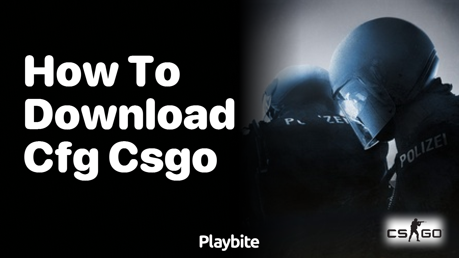 How to download CFG for CSGO - Playbite