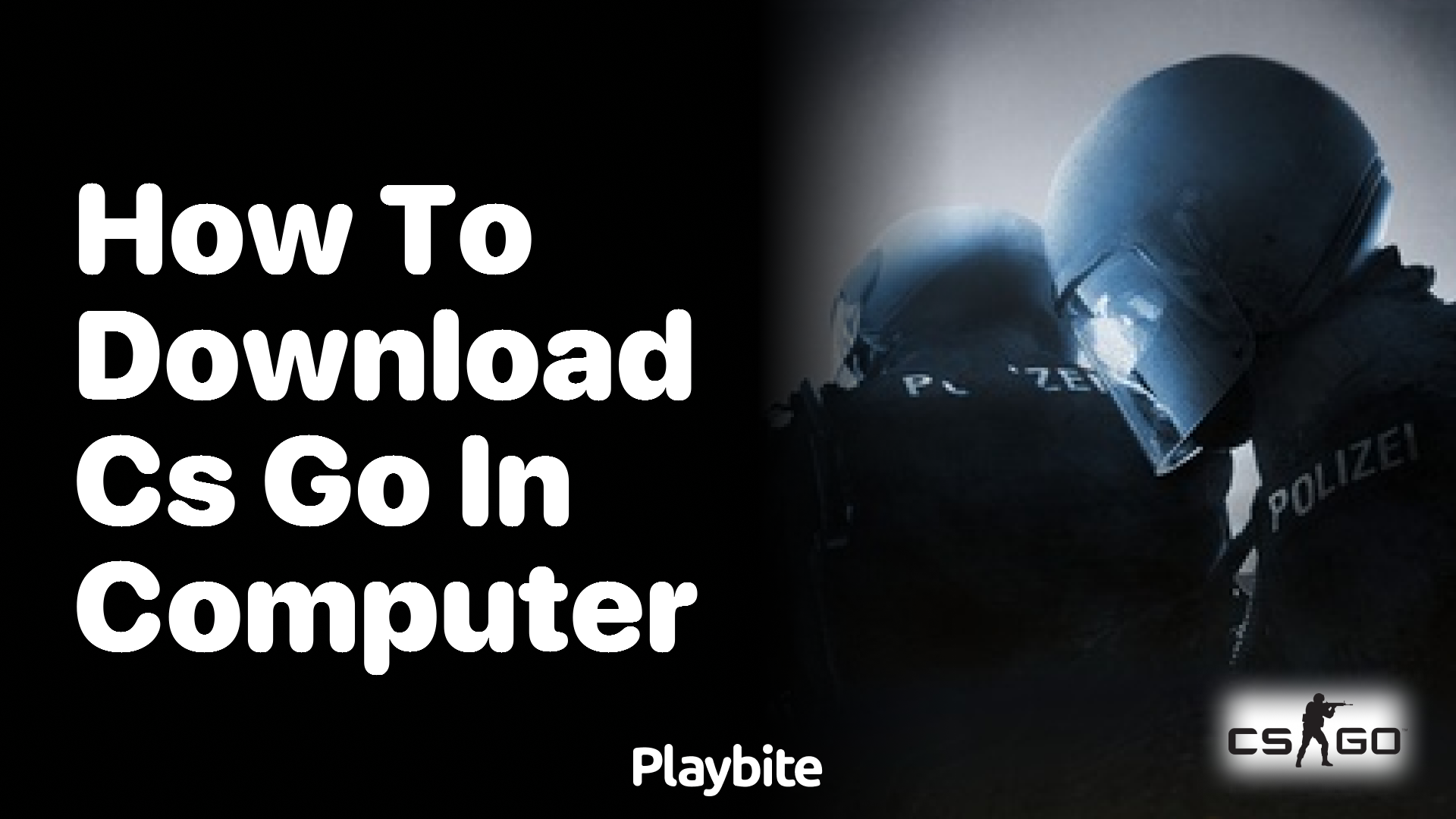 How to download CS:GO on your computer - Playbite