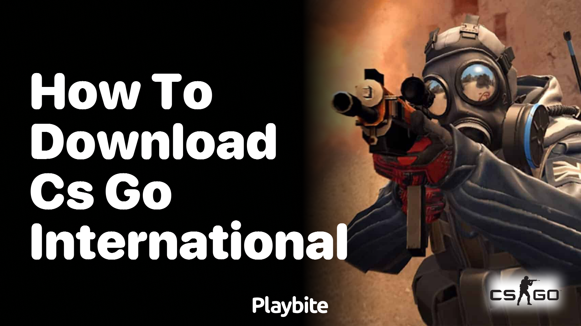 How to Download CS:GO International - Playbite