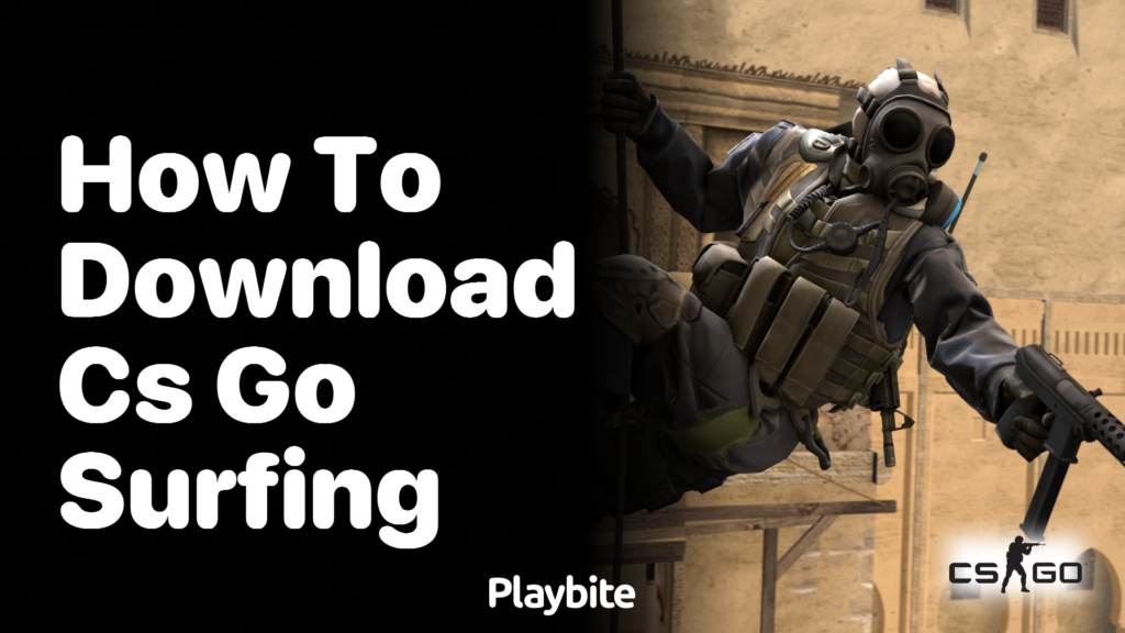 How to Download CS:GO Surfing - Playbite