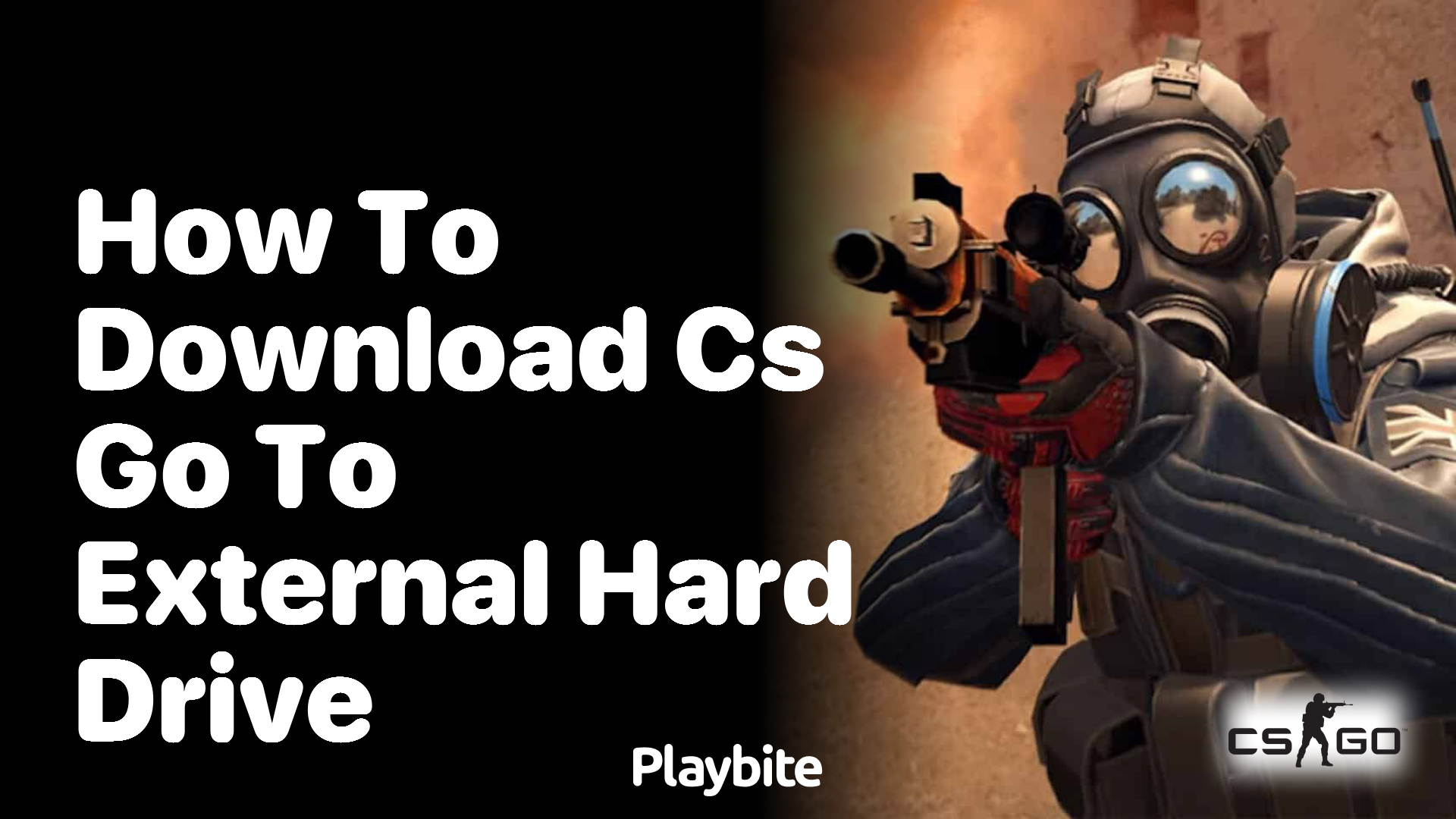 How to Download CS:GO to an External Hard Drive - Playbite
