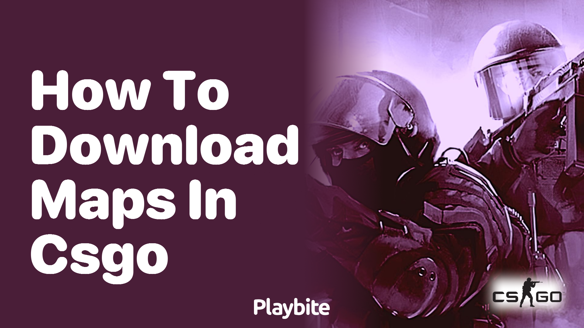 How to download maps in CS:GO - Playbite