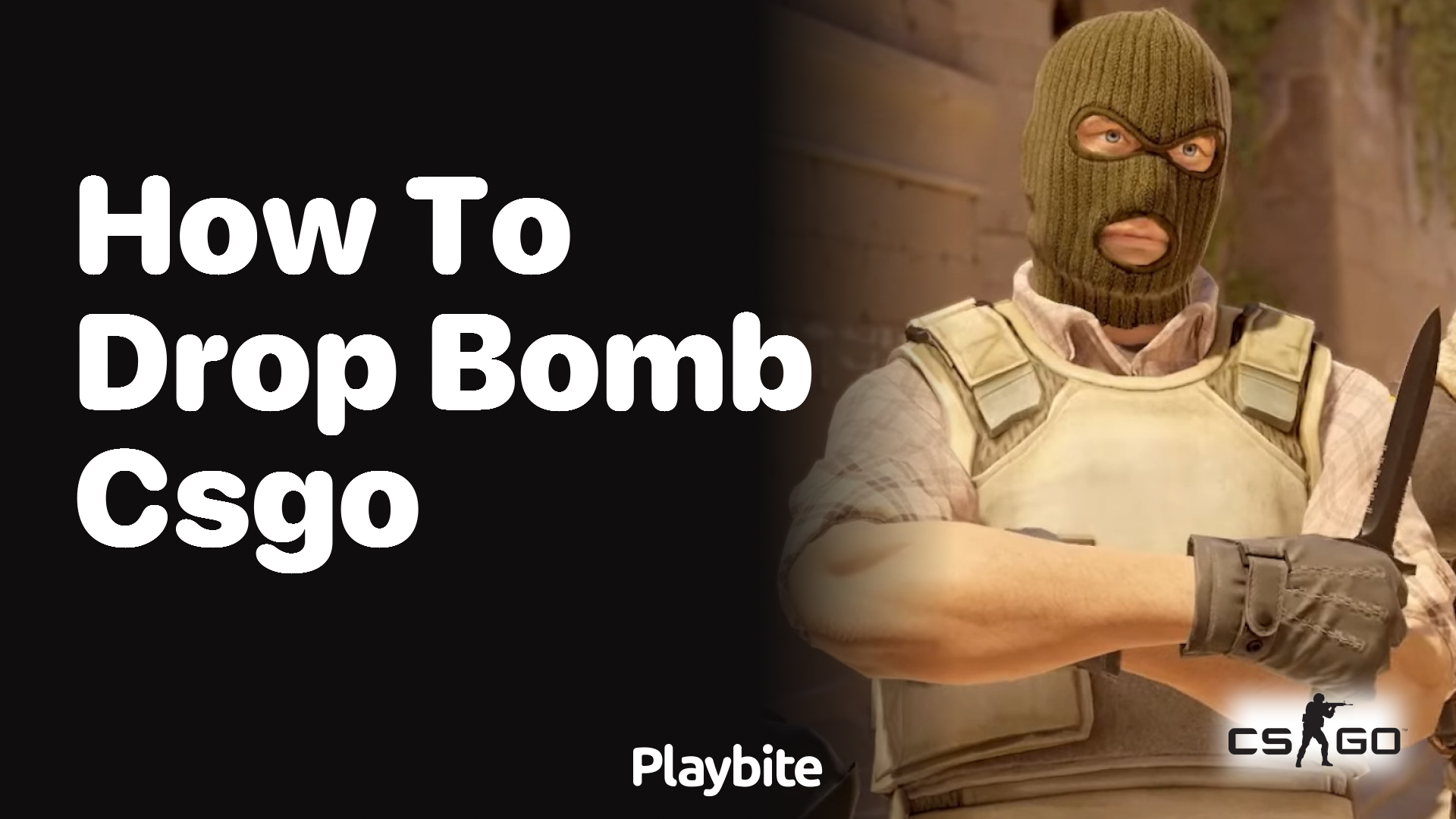 How to drop the bomb in CS:GO? - Playbite