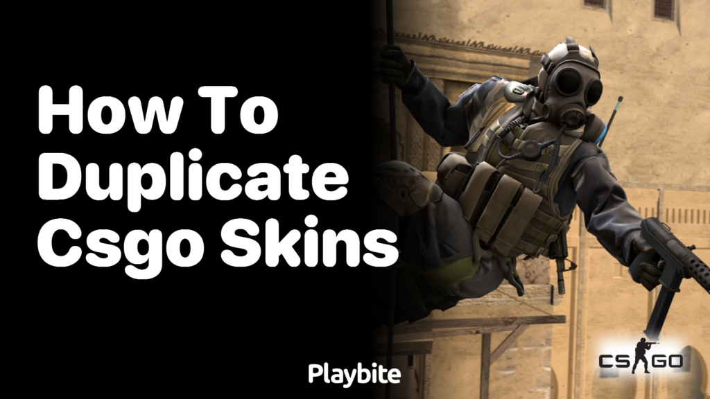 How to duplicate CS:GO skins - Playbite