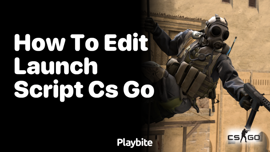How to Edit Launch Script CS:GO - Playbite