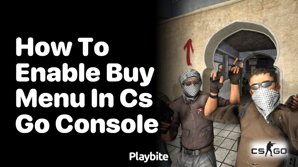 How to Enable the Buy Menu in CS: GO Console - Playbite