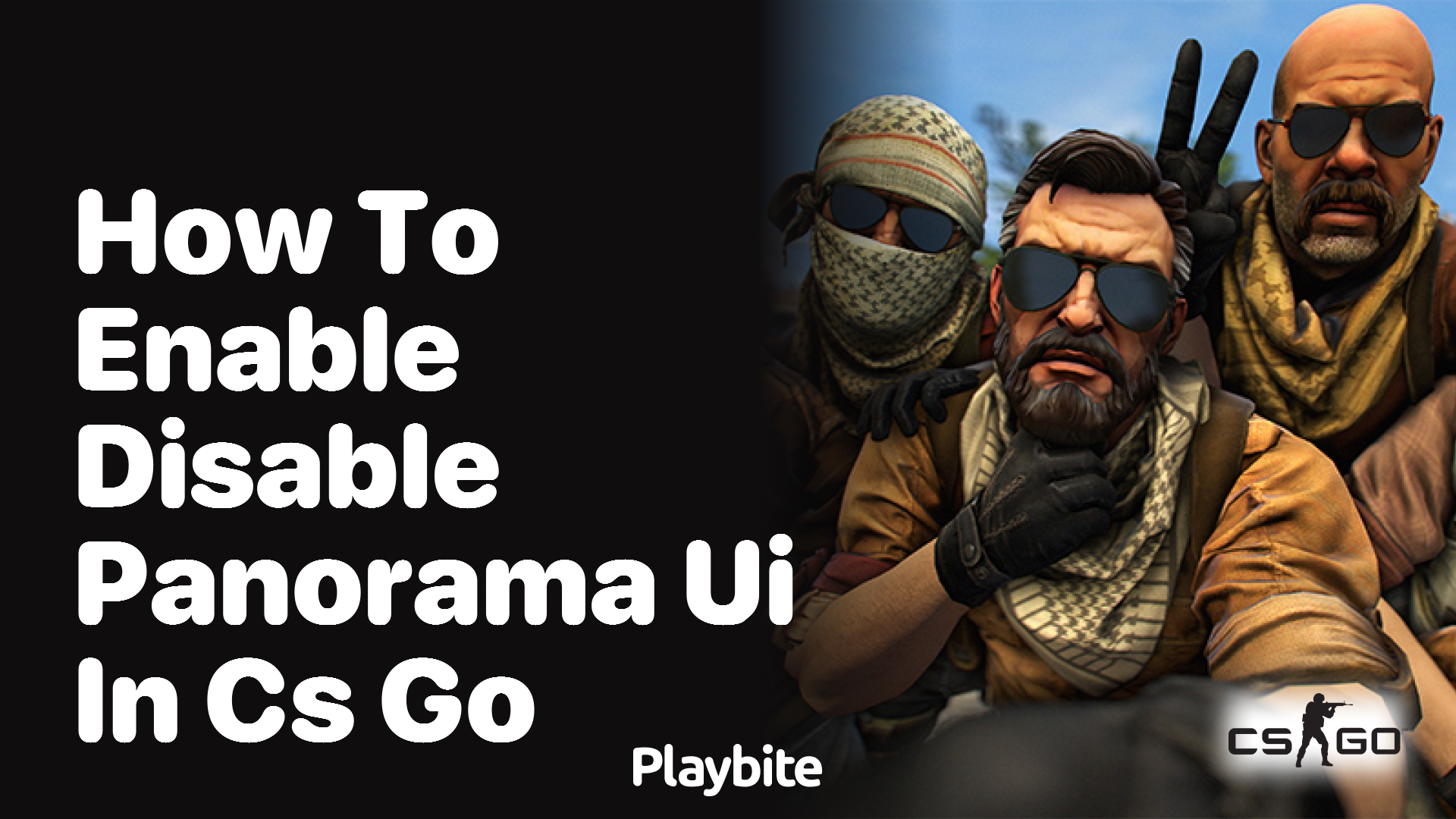 How to enable or disable Panorama UI in CS:GO - Playbite
