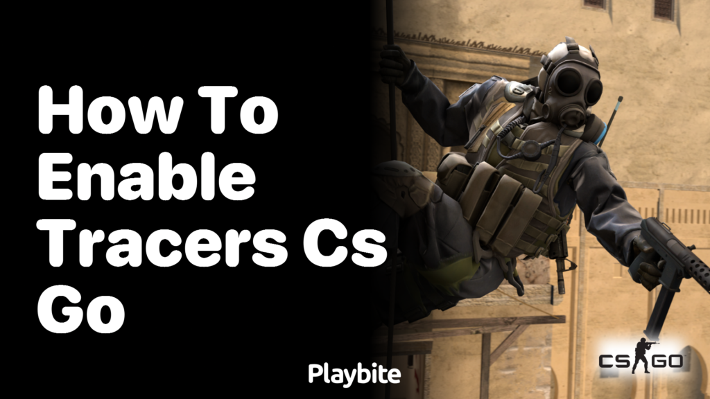 How to enable tracers in CS:GO - Playbite