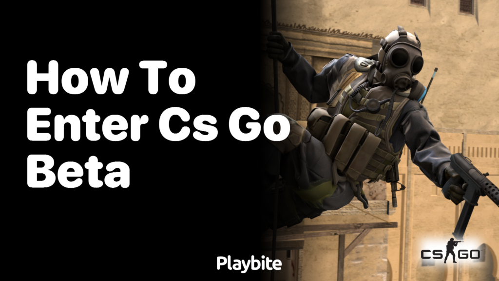 How to Enter CS:GO Beta - Playbite
