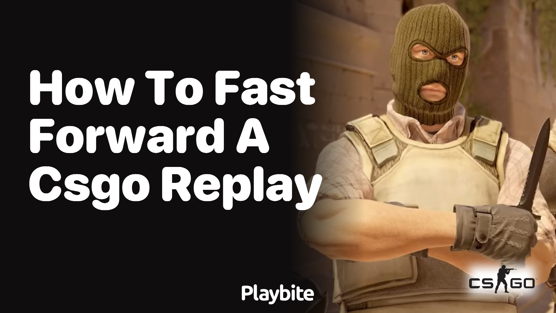 How to Fast Forward a CS:GO Replay - Playbite