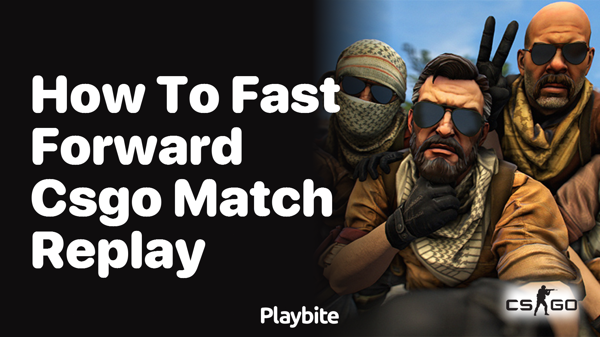 How to fast forward CS:GO match replay - Playbite