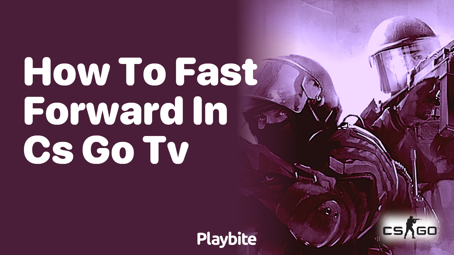 How to Fast Forward in CS:GO TV - Playbite