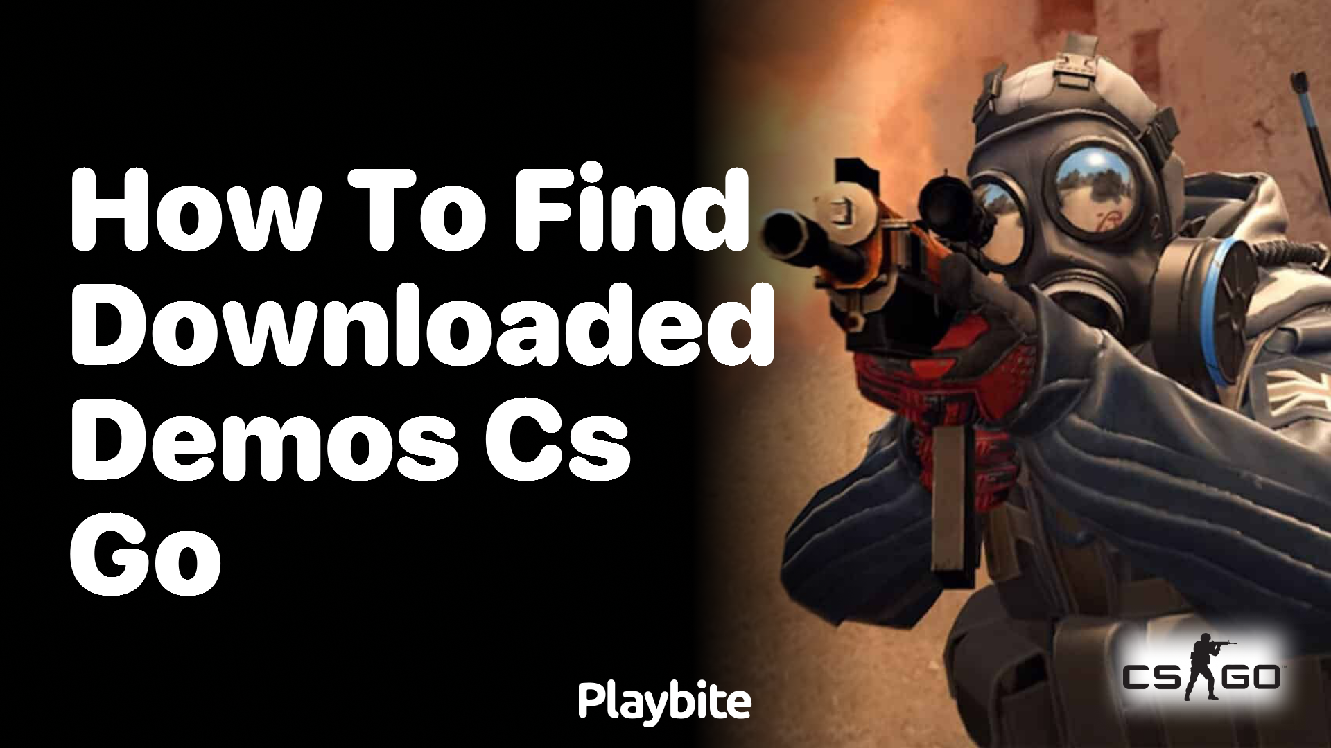 How to find downloaded demos in CS:GO? - Playbite