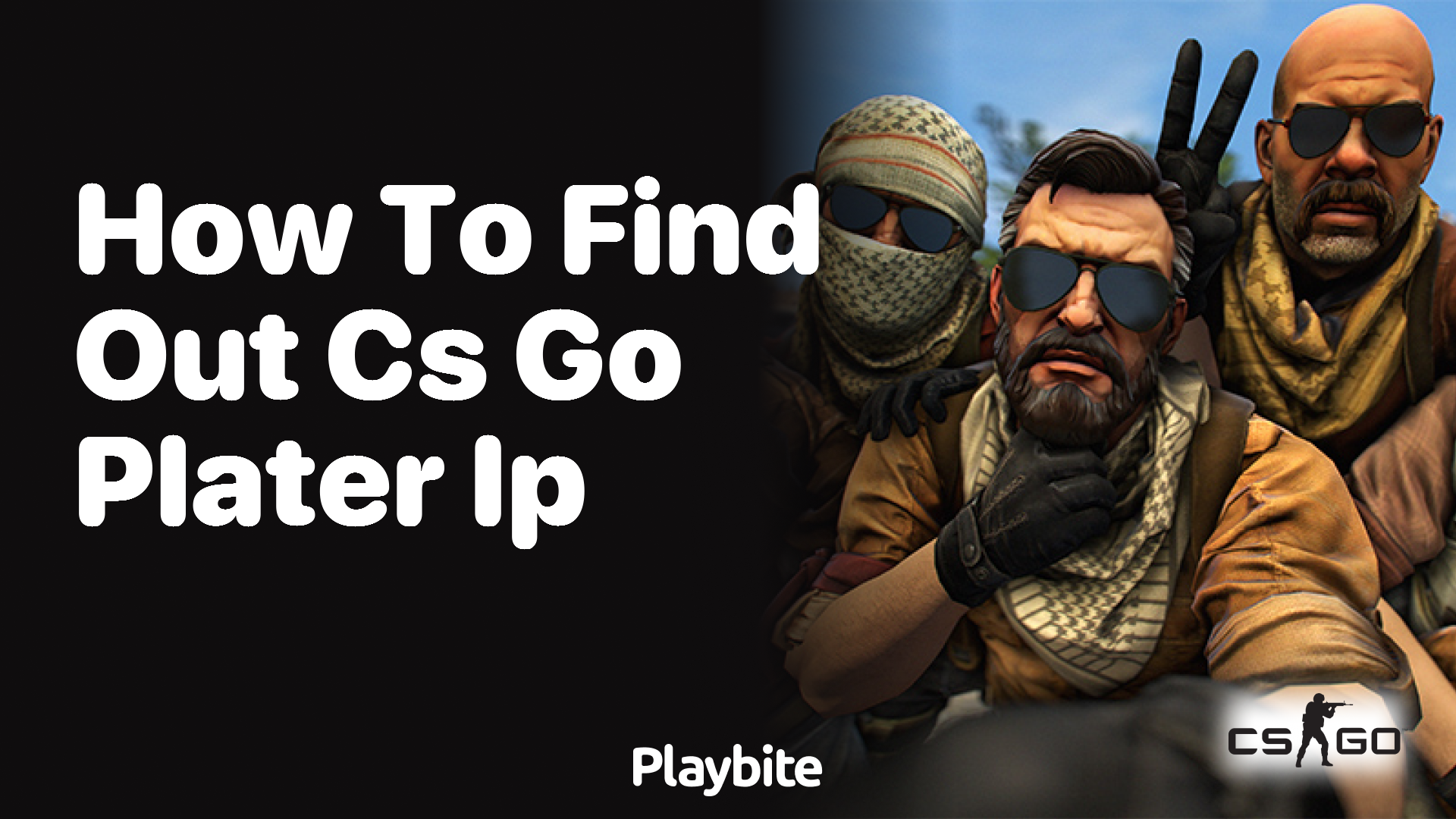 How to find out a CS:GO player's IP - Playbite