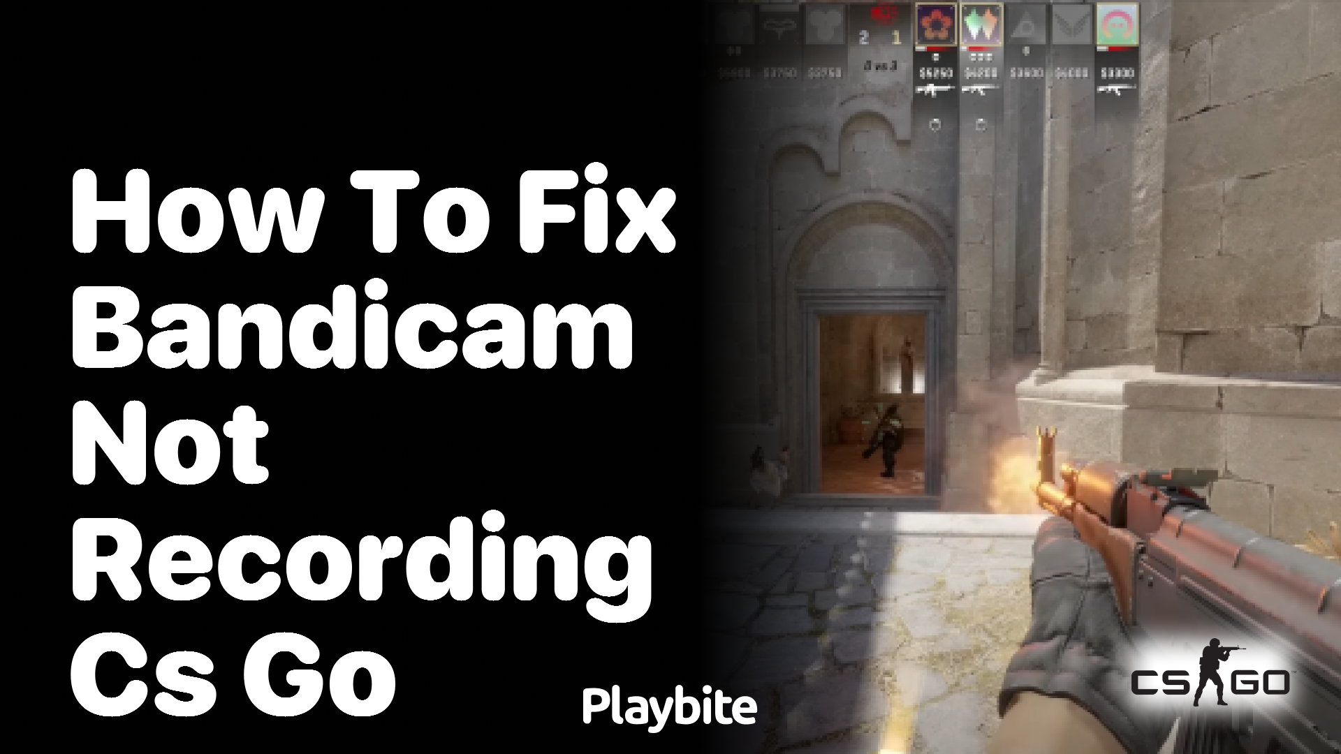 How to fix Bandicam not recording CS:GO - Playbite