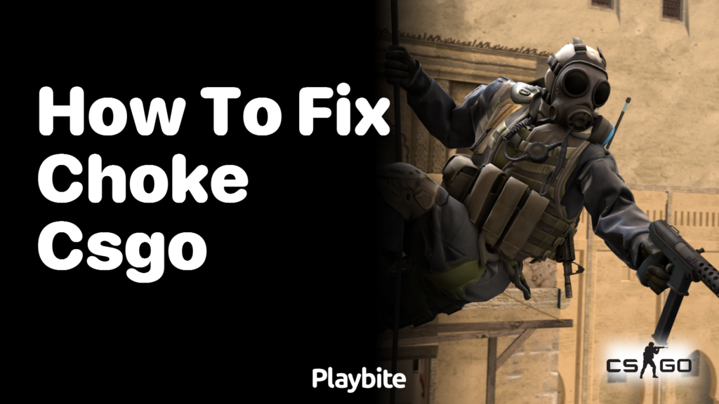 How to fix choke in CS:GO - Playbite