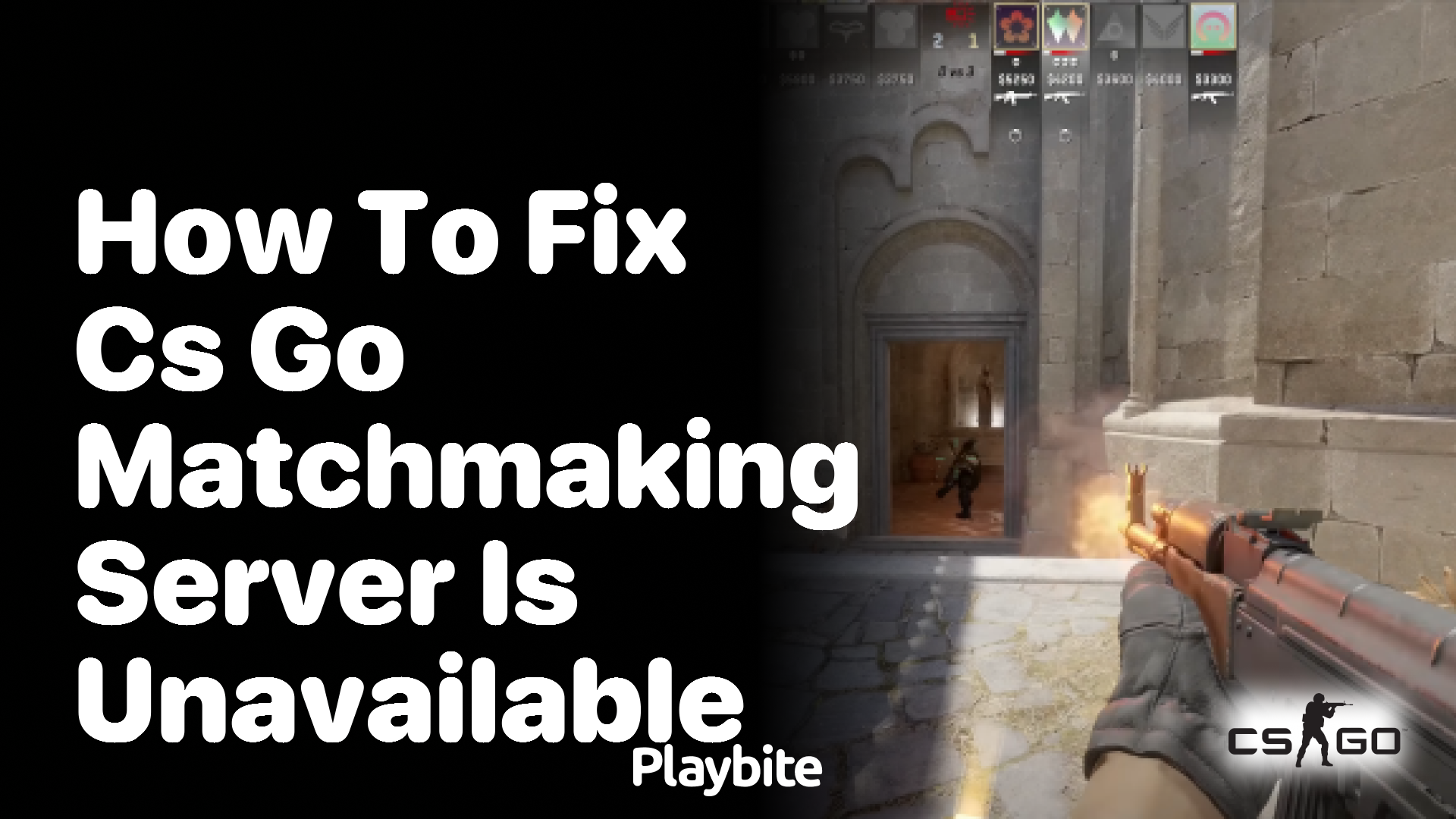 How to fix 'CS:GO matchmaking server is unavailable' - Playbite