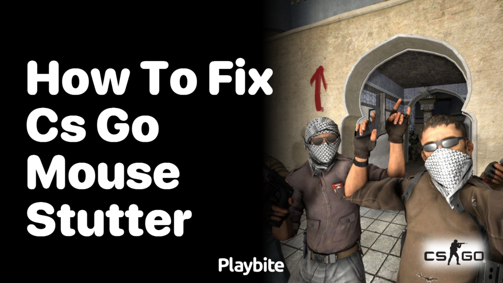 How to Fix CS:GO Mouse Stutter - Playbite