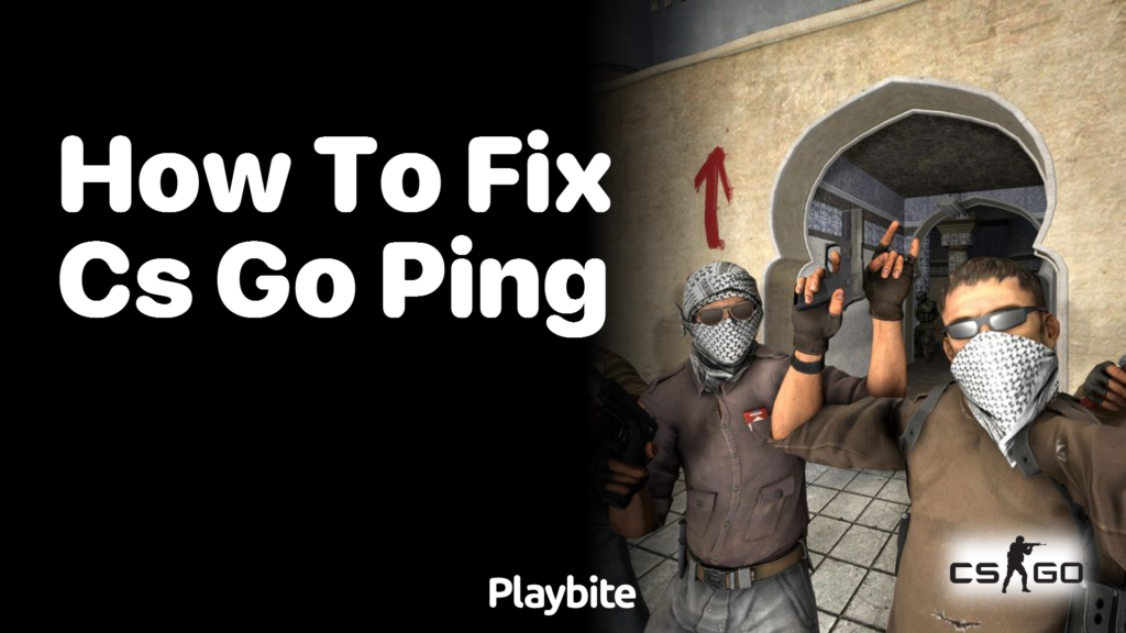 How to fix CS:GO ping - Playbite