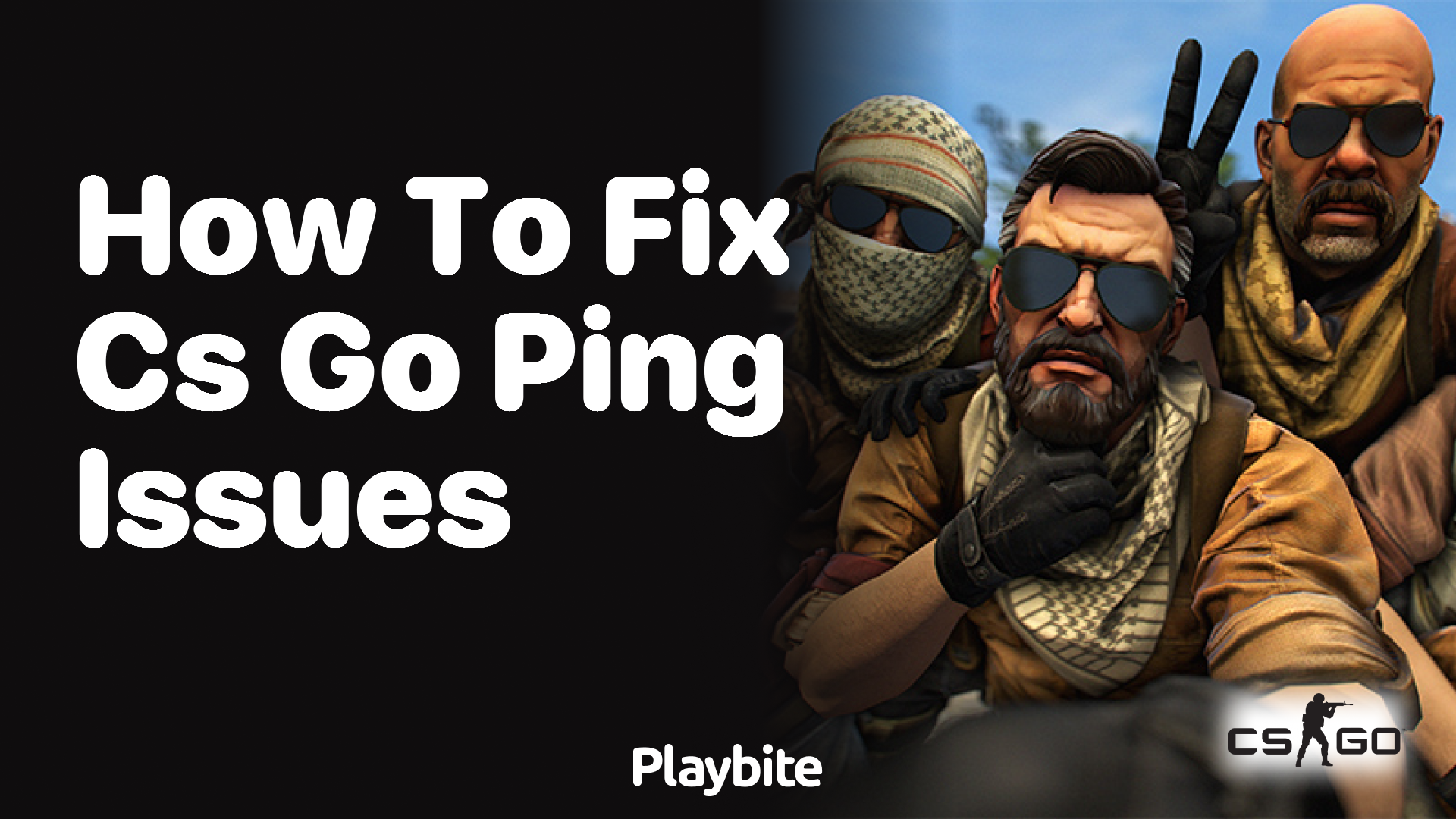How to Fix CS:GO Ping Issues - Playbite