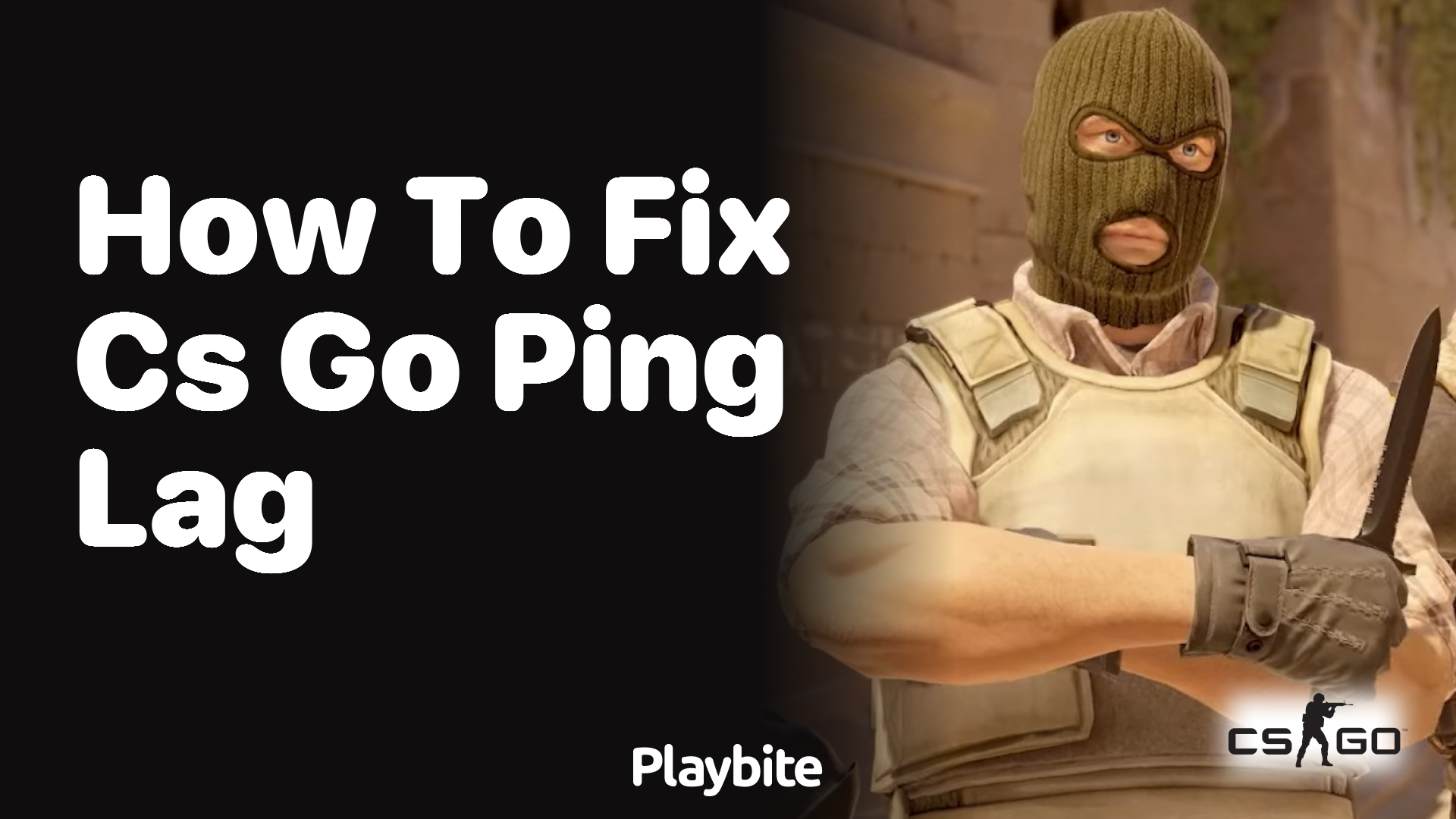 How to Fix CS:GO Ping Lag - Playbite