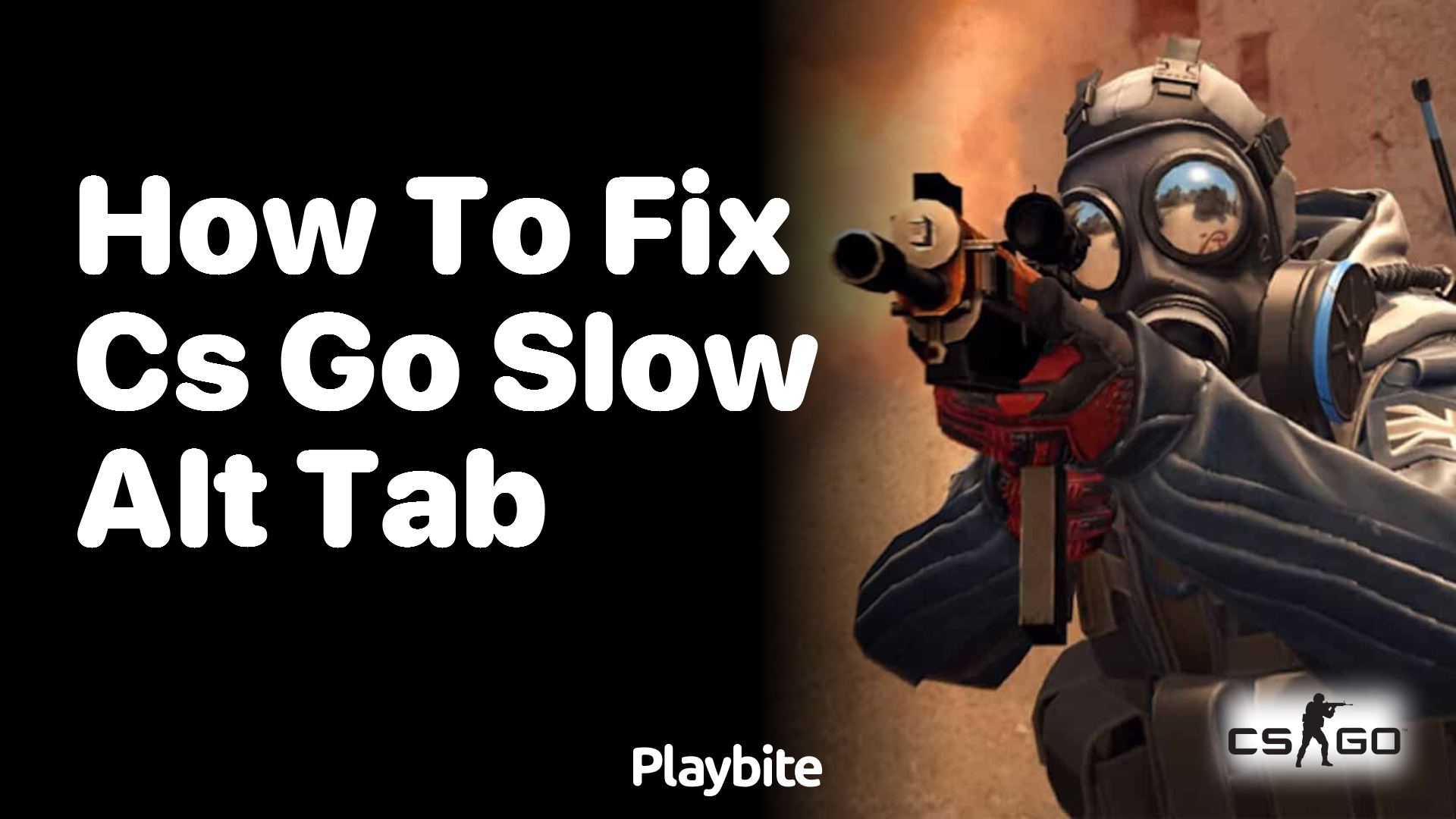 How to Fix Slow Alt-Tab in CS:GO - Playbite