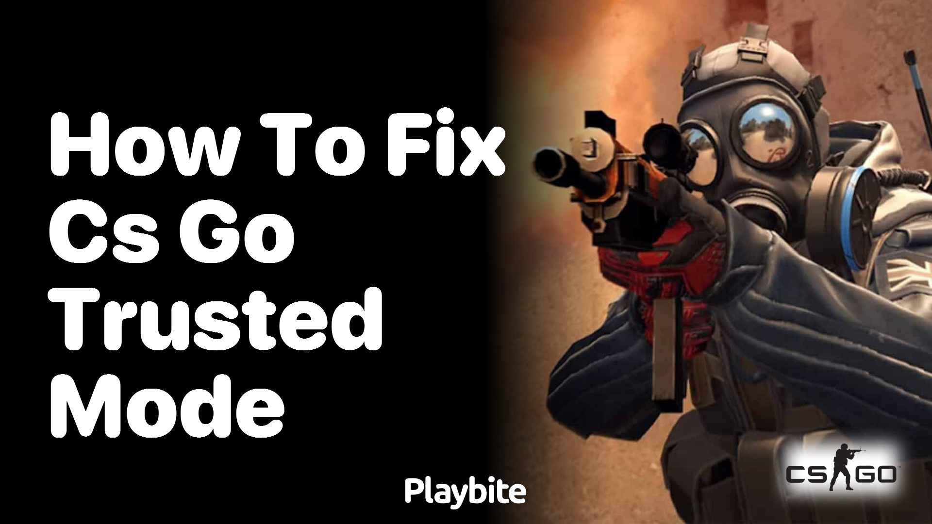 How to Fix CS:GO Trusted Mode - Playbite
