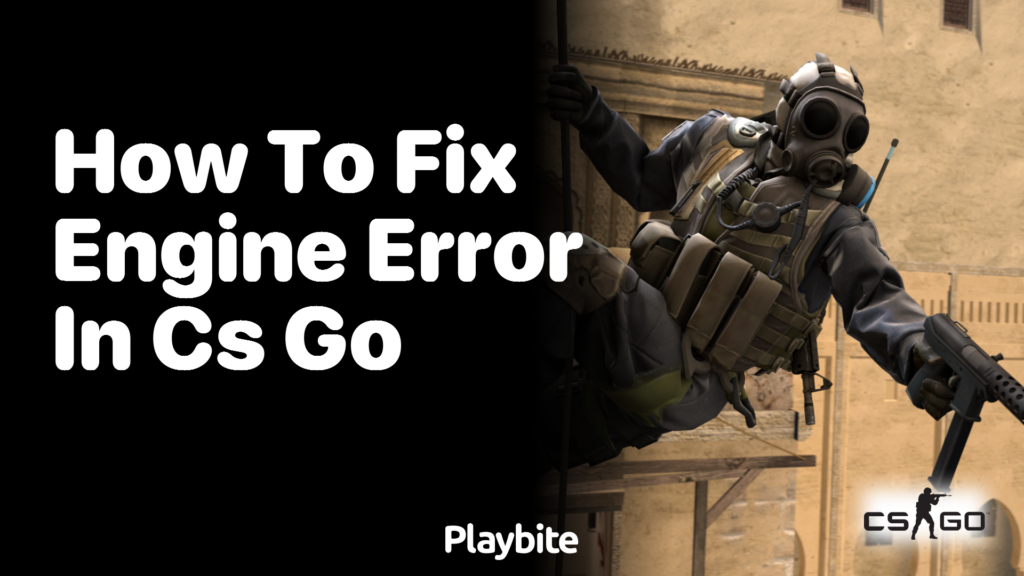 How to Fix Engine Error in CS:GO - Playbite