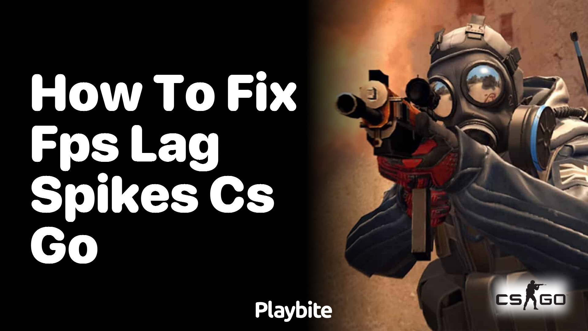 How to fix FPS lag spikes in CS:GO - Playbite