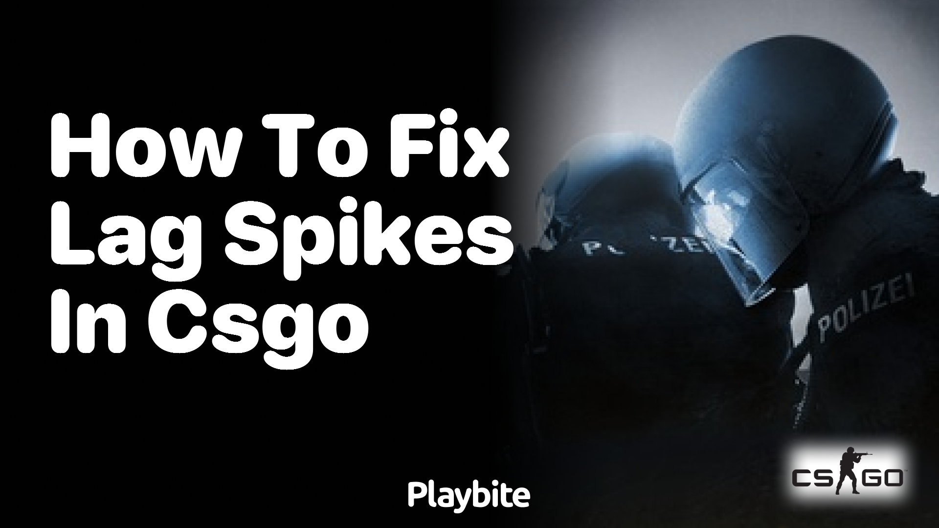 How to fix lag spikes in CS:GO - Playbite