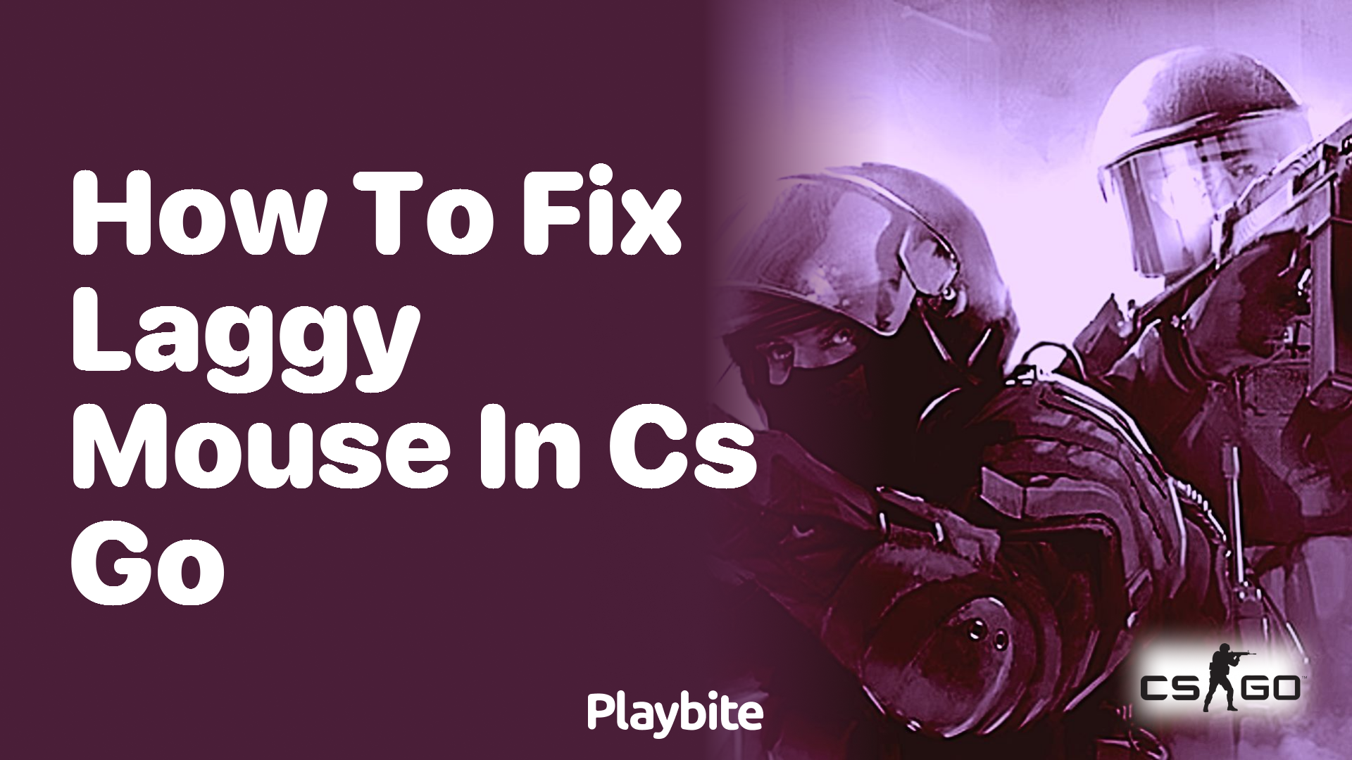 How to fix a laggy mouse in CS:GO - Playbite