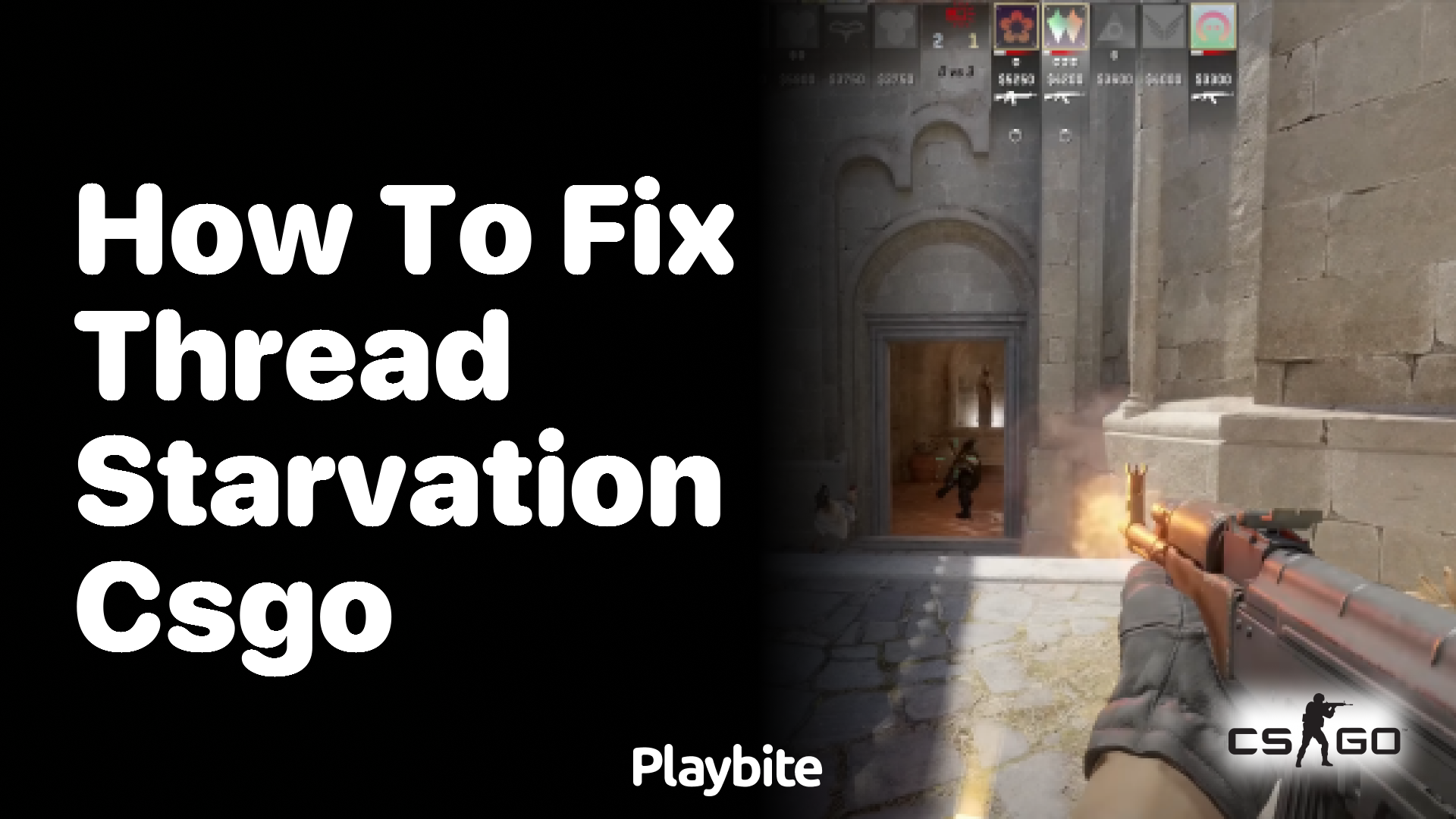 How to fix thread starvation in CS:GO - Playbite
