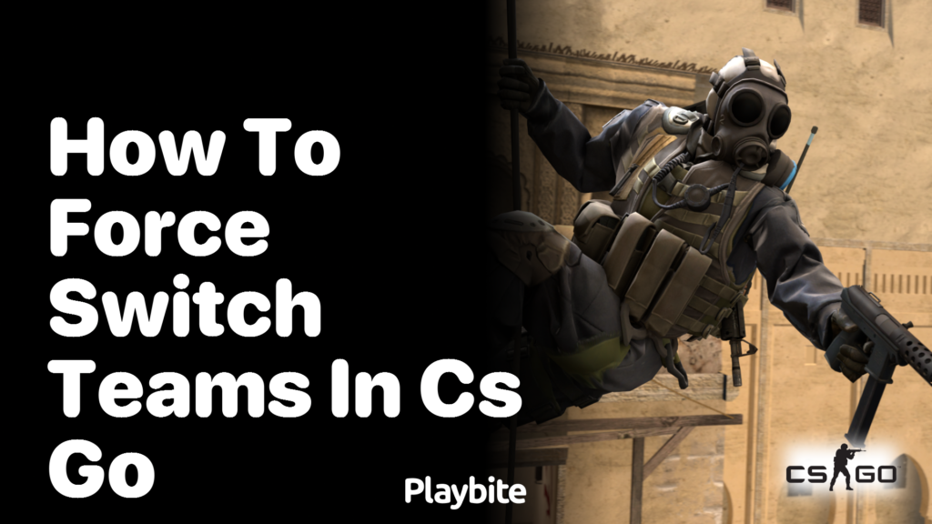 How to Force Switch Teams in CS:GO - Playbite