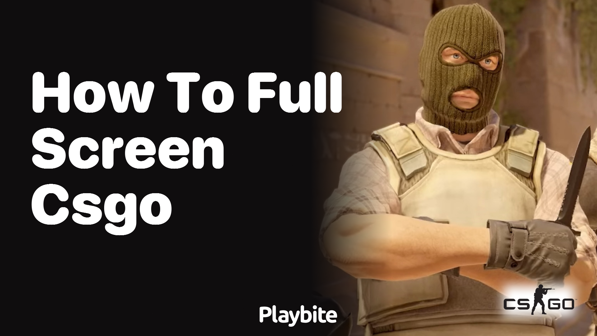 How to Full Screen CSGO - Playbite