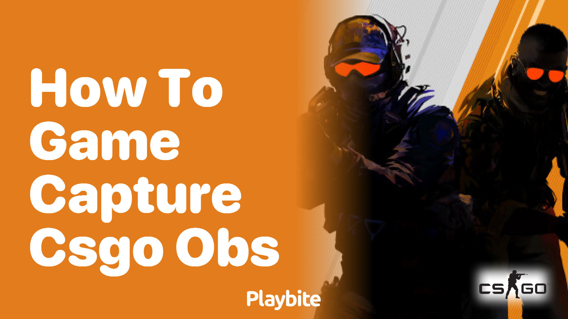 How to capture CSGO gameplay using OBS? - Playbite