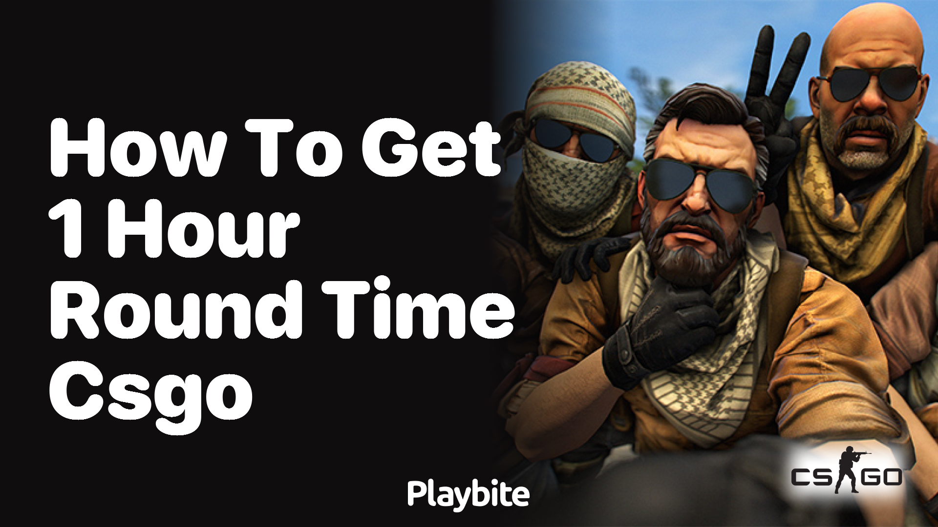 How to get 1 hour round time in CS:GO - Playbite