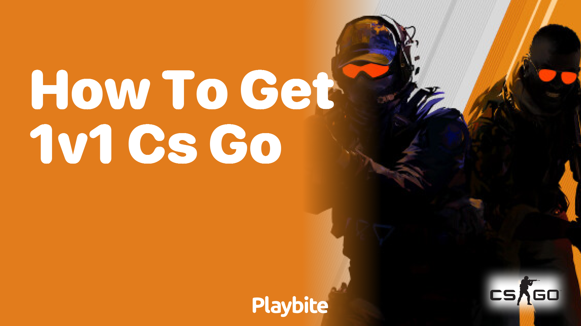 How to get a 1v1 in CS:GO - Playbite