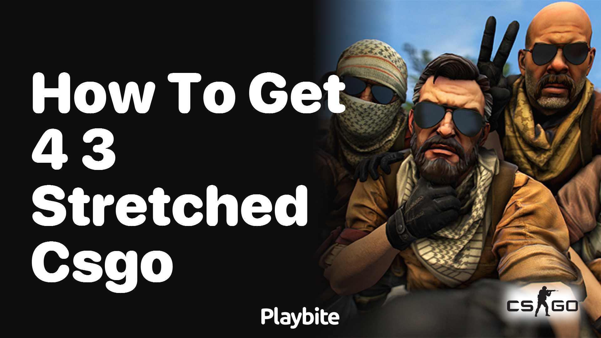 How to get 4:3 stretched in CSGO - Playbite