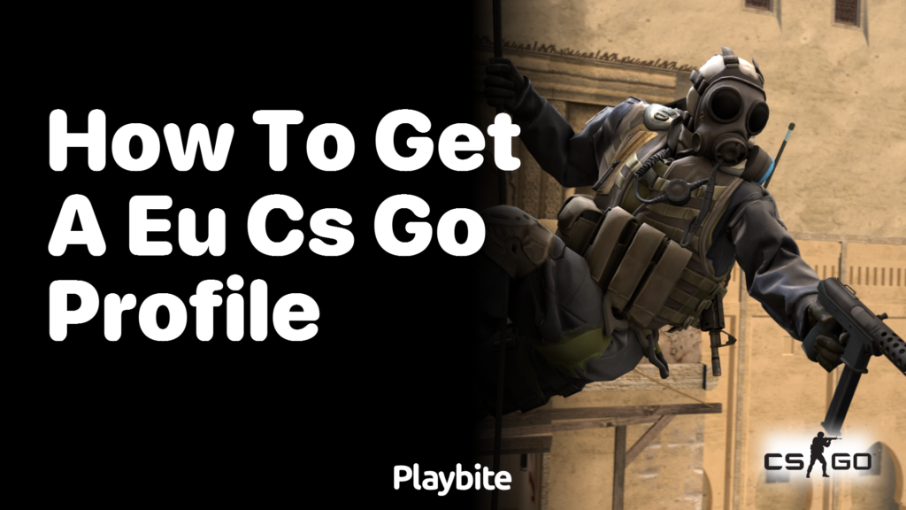 How to get a EU CS:GO profile - Playbite